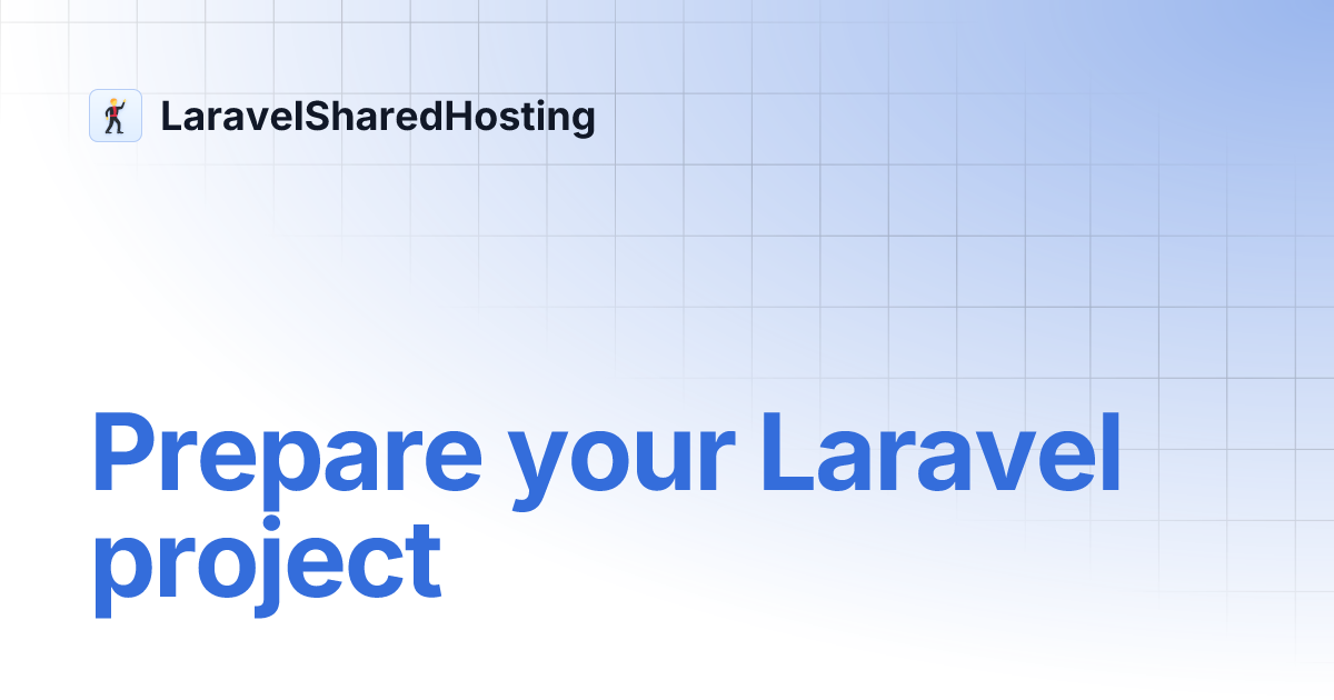 Prepare your Laravel project | LaravelSharedHosting